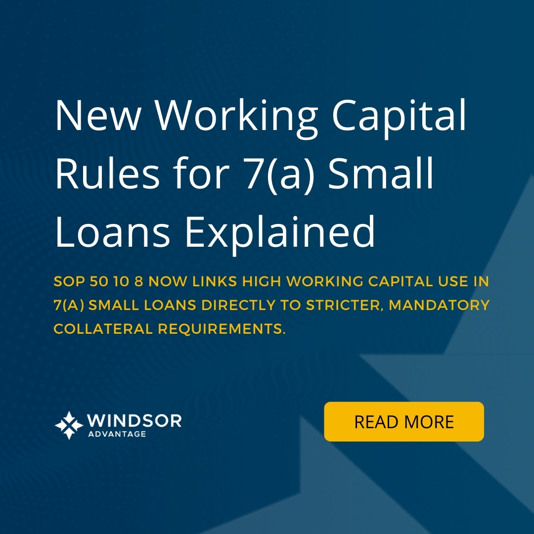 SOP 50 10 8: New Working Capital Rules for 7(a) Small Loans Explained